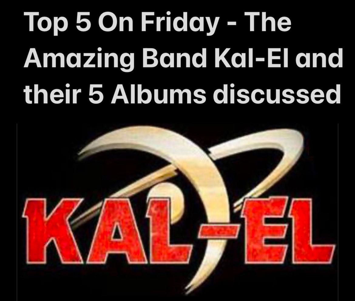 Top 5 On Friday - The Amazing Band Kal-El and their 5 Albums discussed ...